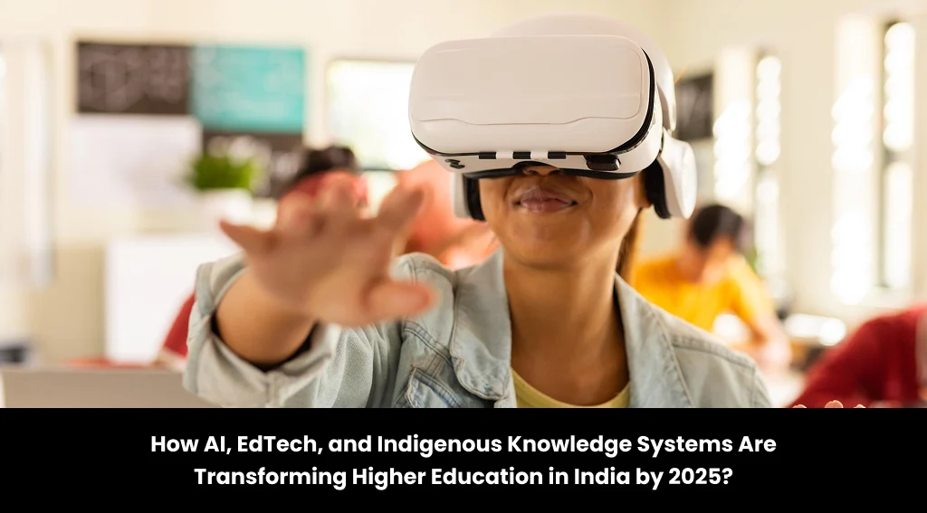 AI, EdTech & IKS: Revolutionizing India’s Higher Ed by 2025 | MIT University
